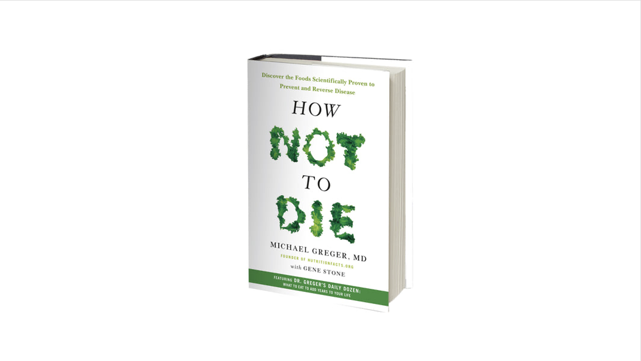 How Not to Die: Discover the Foods Scientifically Proven... - Prescribe FIT