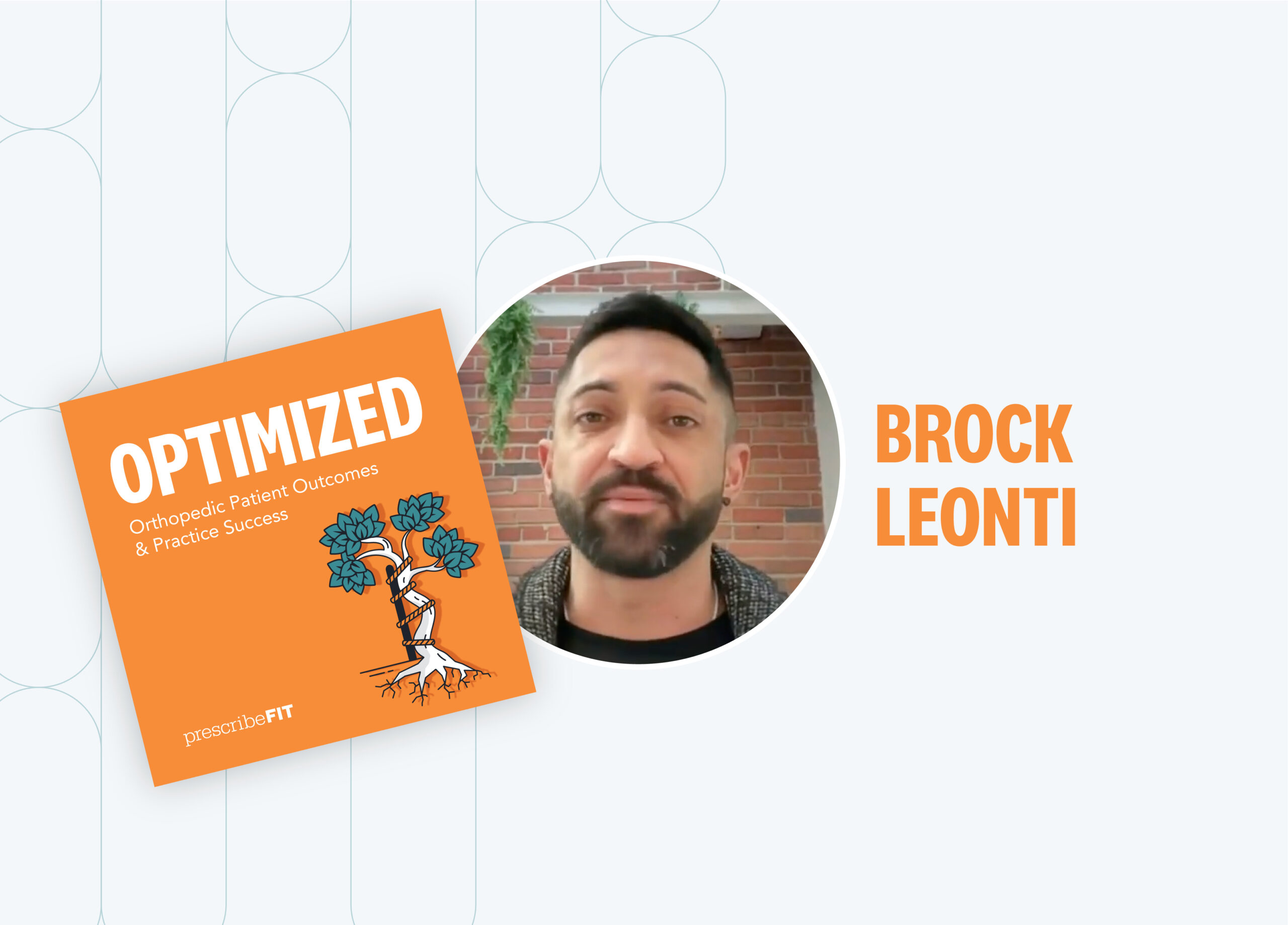 Welcome to Our Podcast with Host Brock Leonti - Prescribe FIT